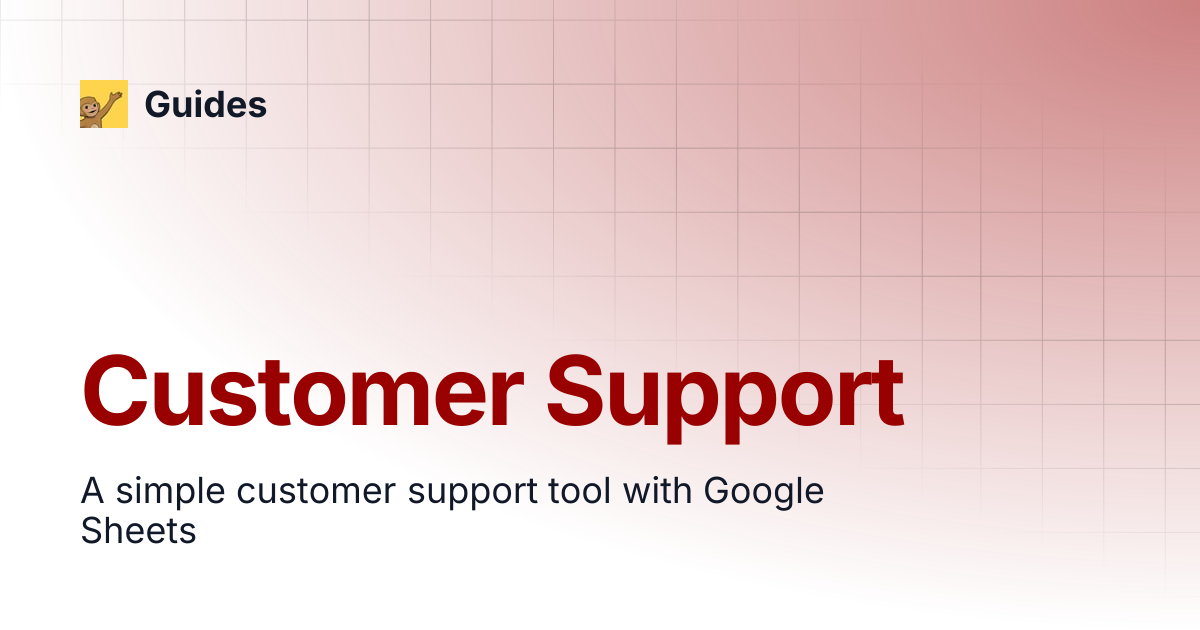 Customer Support | Guides