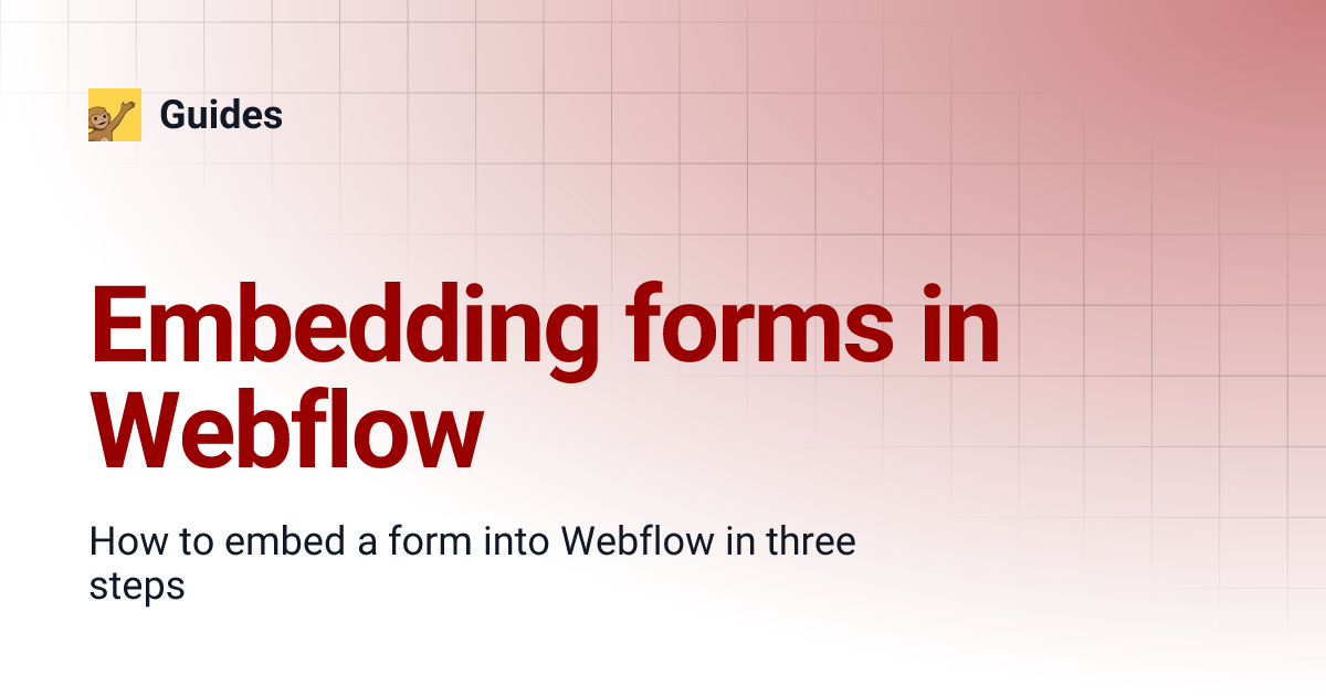 Embedding forms in Webflow | Guides